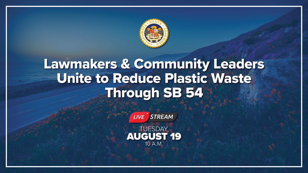 Lawmakers & Community Leaders Unite to Reduce Plastic Waste Through SB ...
