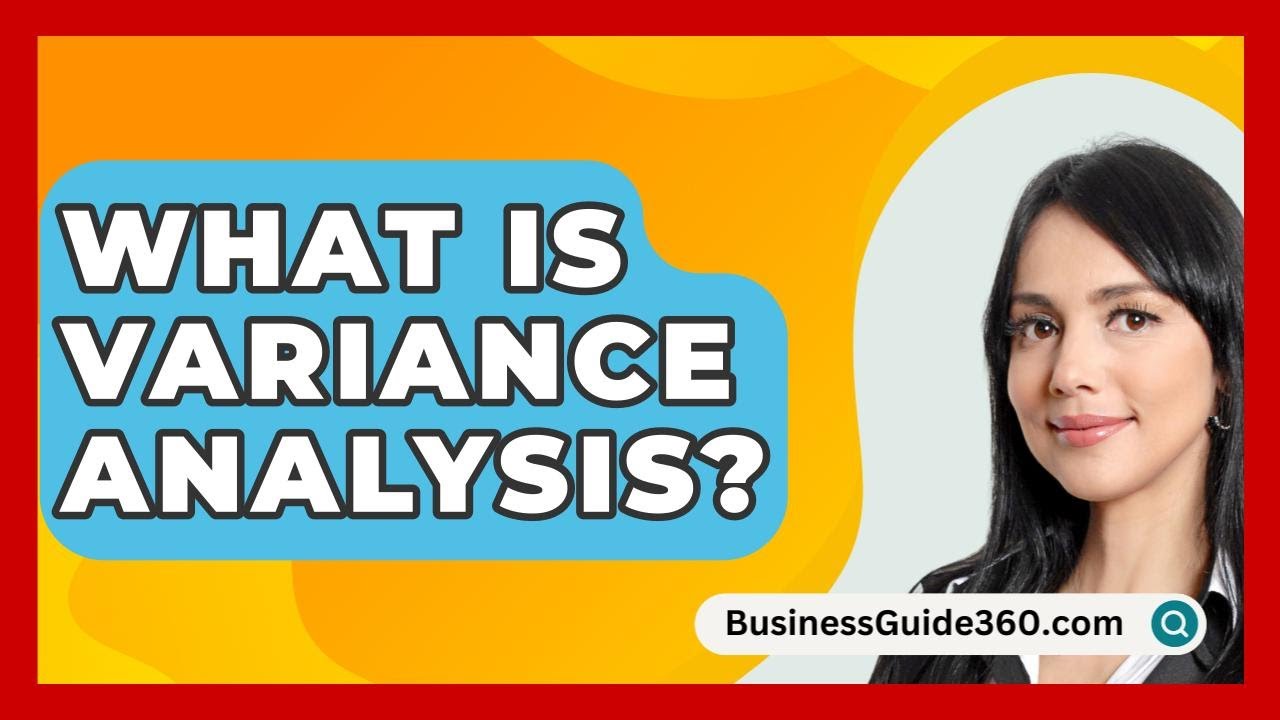 What Is Variance Analysis? - BusinessGuide360.com - YouTube