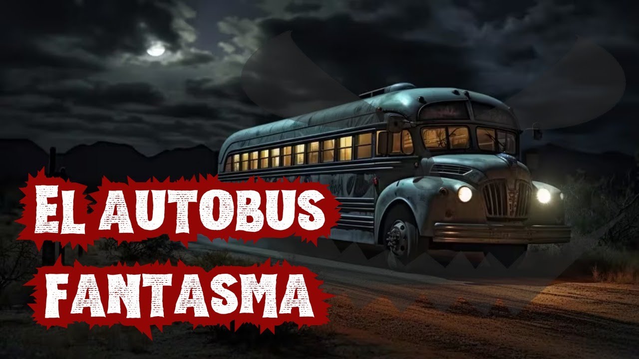 La leyenda de un autobus FANTASMA!! Si subes, ya no hay retorno # ...