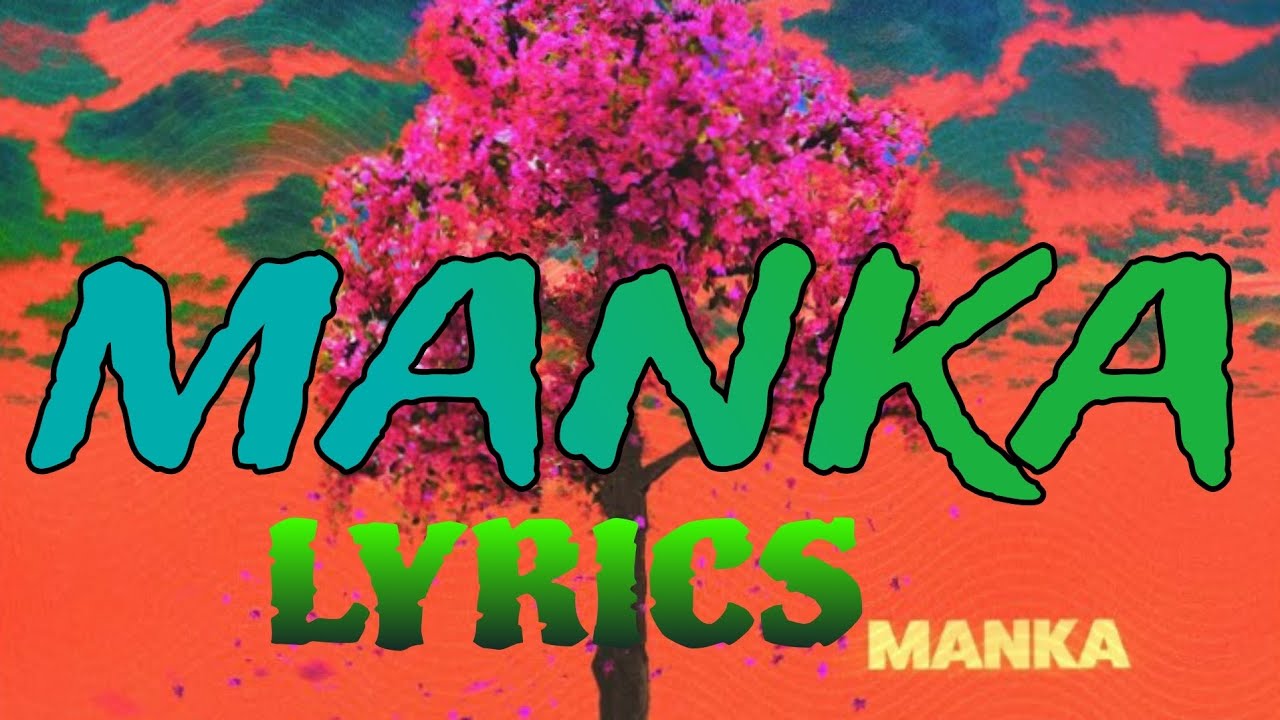 MANKA - Lyrics (Dabzee, ThudWiser)#manka#mankalyric#mankadabze - YouTube