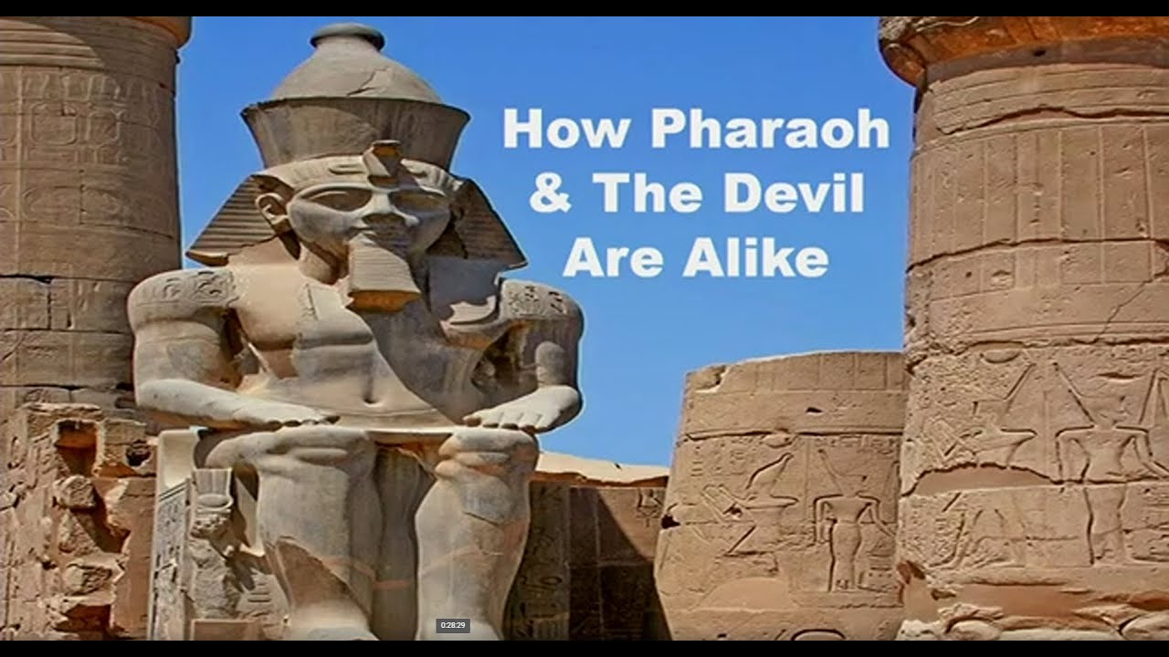How Pharoah Was Like the Devil (Exodus 5:1-2) - YouTube
