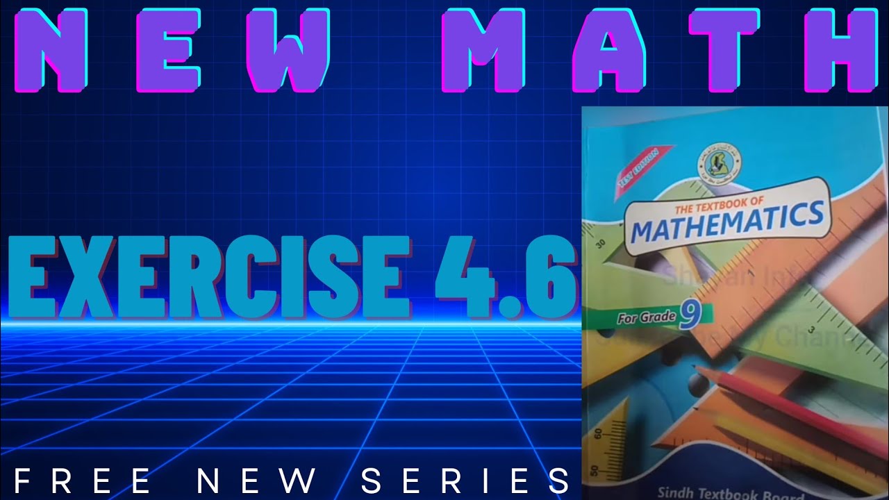 NEW MATHEMATICS BOOK FOR CLASS 9 CHAPTER 04 EXERCISE 4 6 YouTube new-mathematics-book-for-class-9-chapter-04-exercise-4-6-youtube