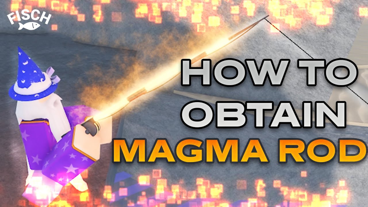 FISCH HOW TO OBTAIN MAGMA ROD | ROBLOX - YouTube
