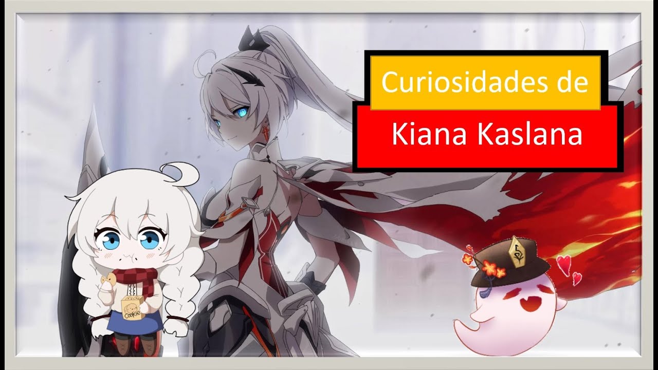Curiosidades sobre Kiana Kaslana | ¿Qué cosas curiosas sabemos de la ...