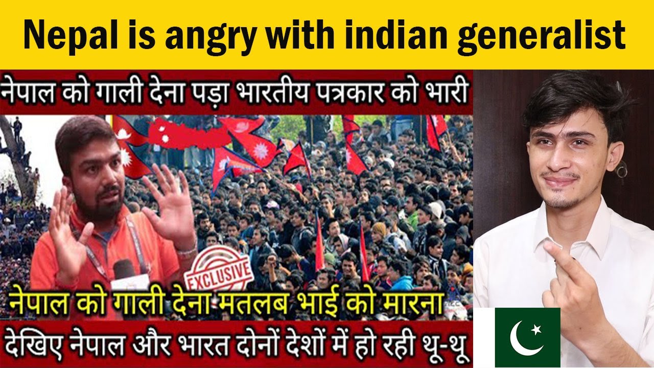 Pakistani Reaction || Nepal is angry with indian generalist - YouTube