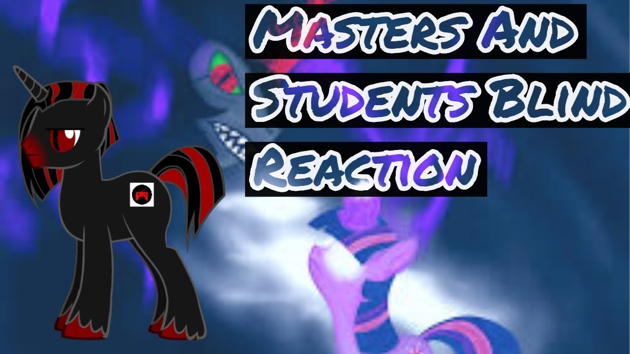 Masters and Students by Yula568 MLP Comic Dub Blind Reaction - YouTube