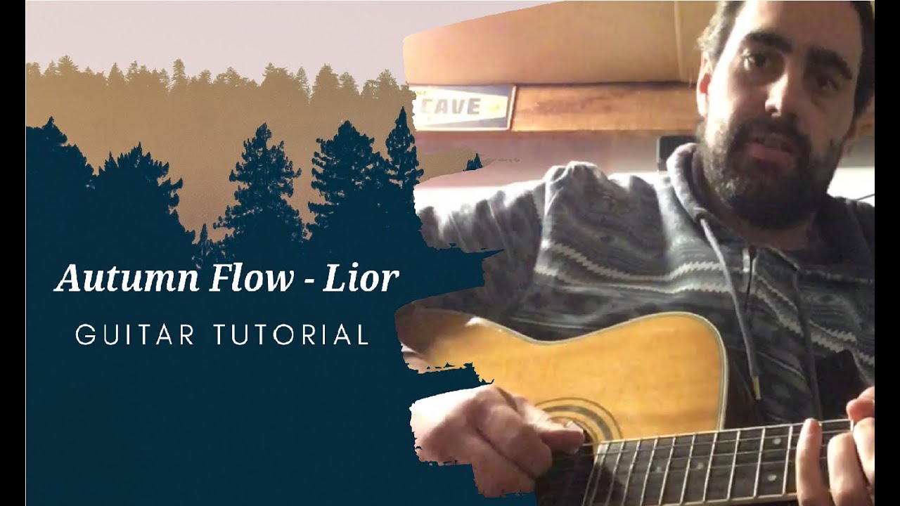 LIOR AUTUMN FLOW GUITAR LESSON TUTORIAL HOW TO PLAY - YouTube