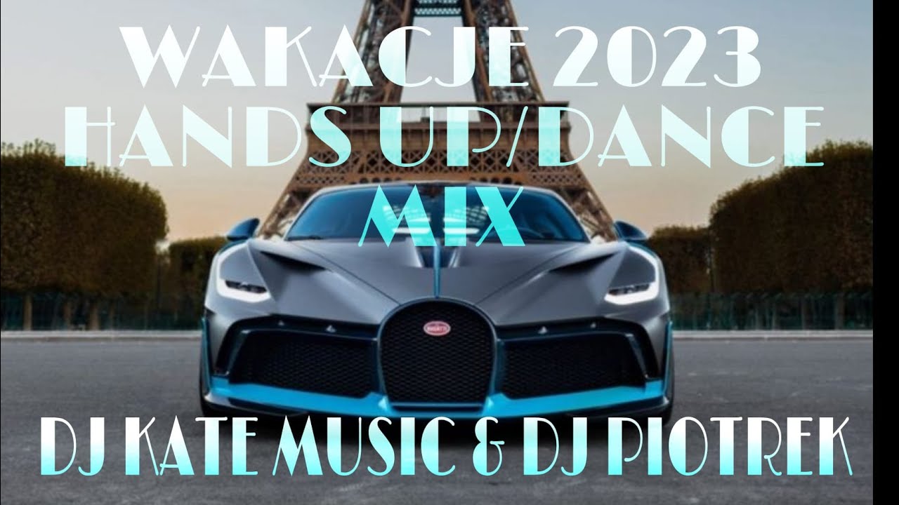 🌤WAKACJE 2023🌤 SKŁADANKA HANDS UP 2023! DANCE MIX! ☀️NOWOŚCI 2023☀️ DJ ...