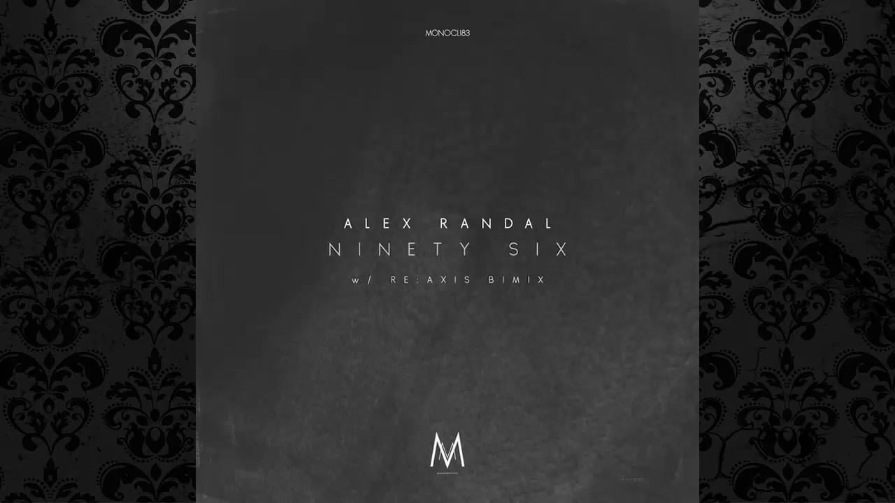 Alex Randal - Ninety Six (Original Mix) [MONOCLINE RECORDS] - YouTube