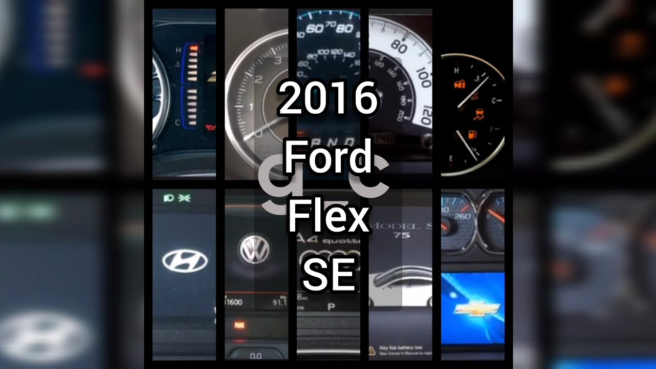Ford - Flex - 2016 - SE: Gauge / Instrument Cluster Startup Sequence ...