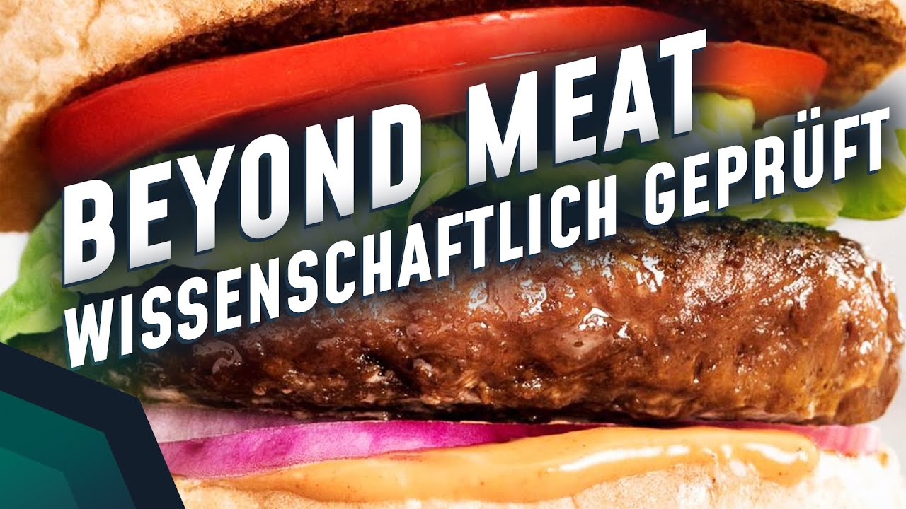 Beyond Meat wissenschaftlich untersucht | Ist der Hype berechtigt ...