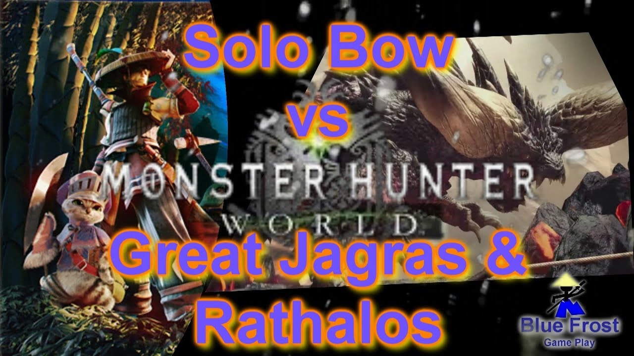 Monster Hunter World Beta- Solo Bow Vs Rathalos and Great Jagras - YouTube