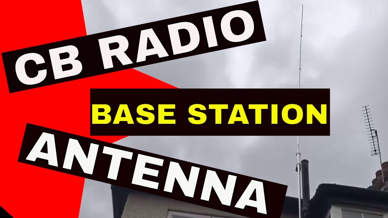 Base Station CB Antenna - YouTube