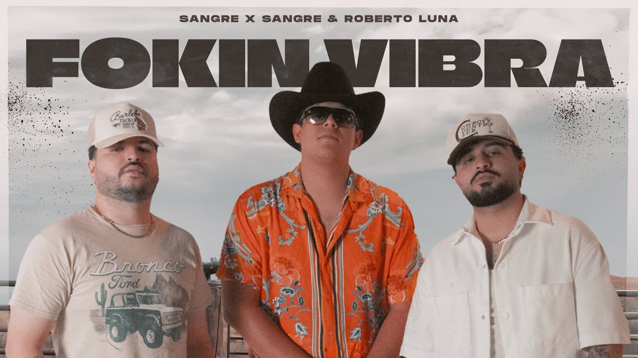Sangre X Sangre, Roberto Luna FOKIN VIBRA - video oficial 2025 - YouTube