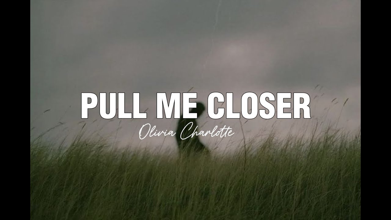 PULL ME CLOSER | Official Lyrical video - YouTube