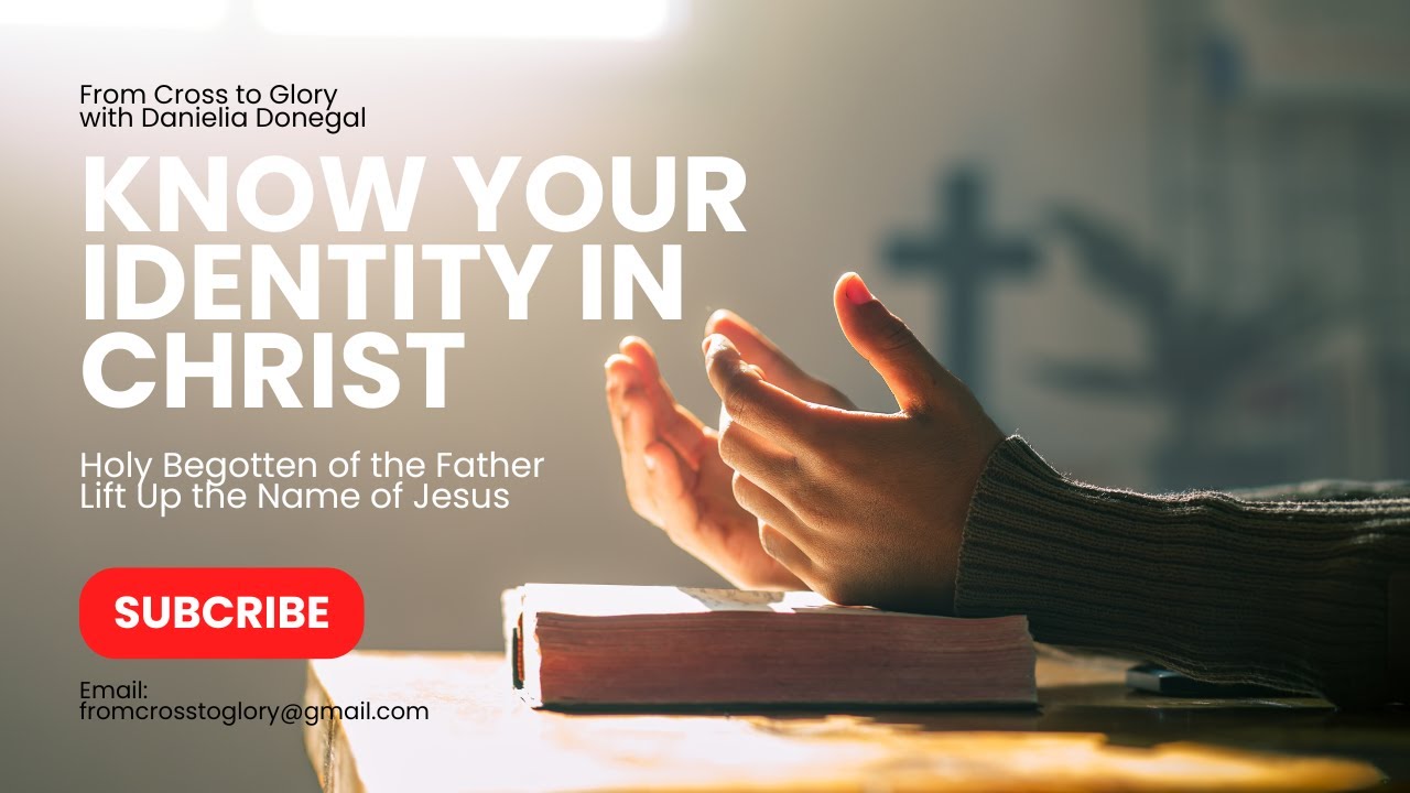 You Are God's Child|| Begotten of the Father through JESUS CHRIST - YouTube
