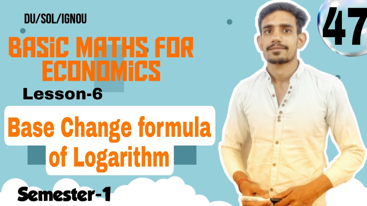 #47 Base change formula of Logarithm function | Basic Mathematics for Economics | Du/Sol/ignou ...