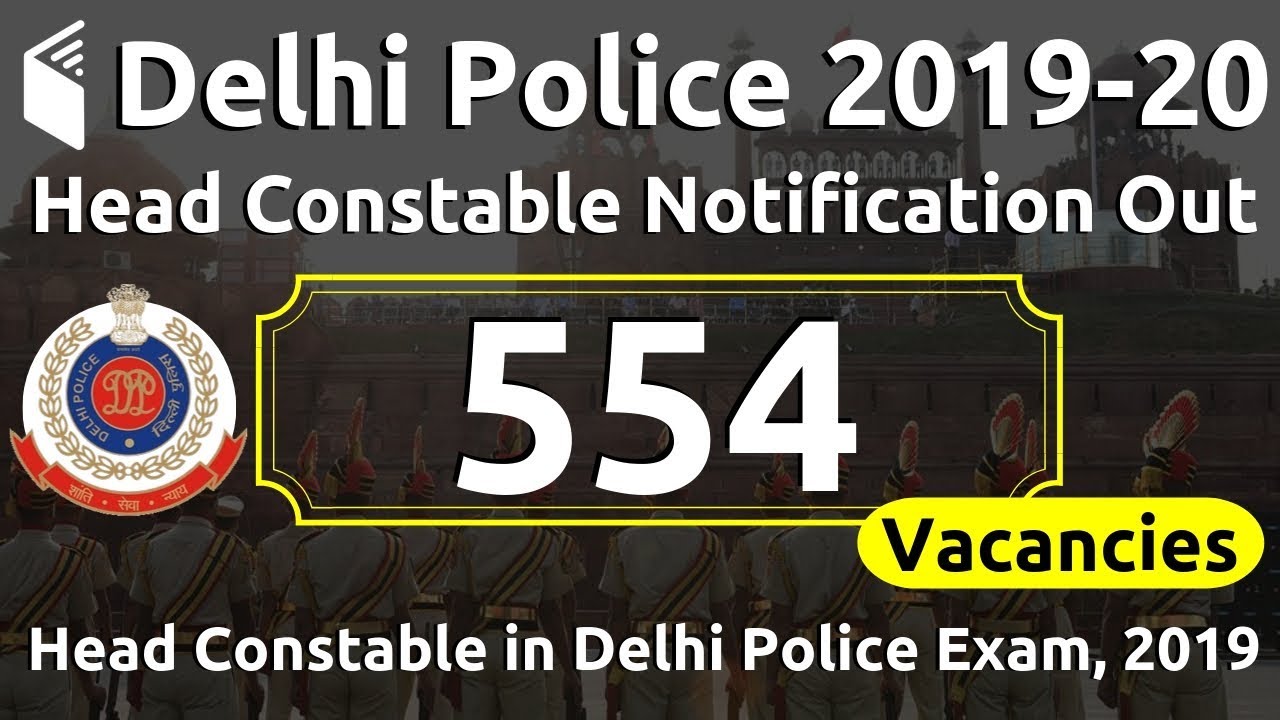 Delhi Police 2019-20 Official Notification Out | 554 Posts | Delhi ...