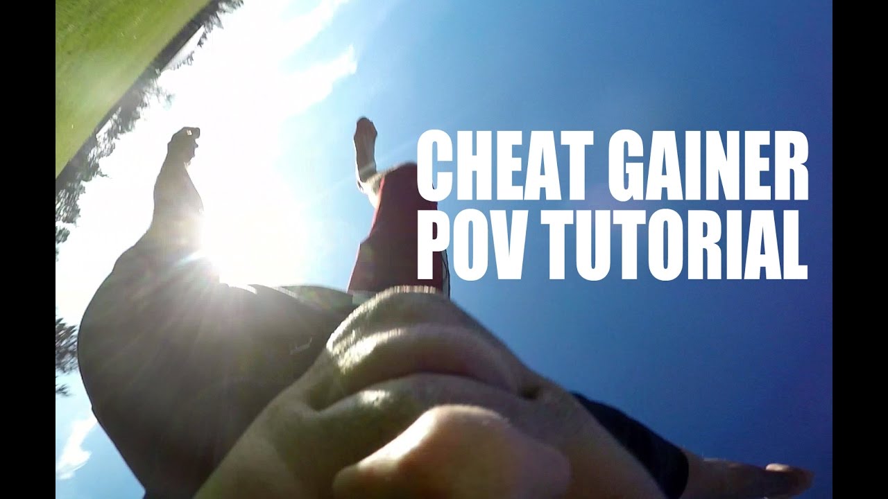 How to Cheat Gainer | First Person POV Tricking Tutorial - YouTube