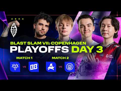 BLAST SLAM VII: Copenhagen, Playoffs, Day 3 - Yandex vs BetBoom, Aurora vs LGD - Dota 2 LIVE
