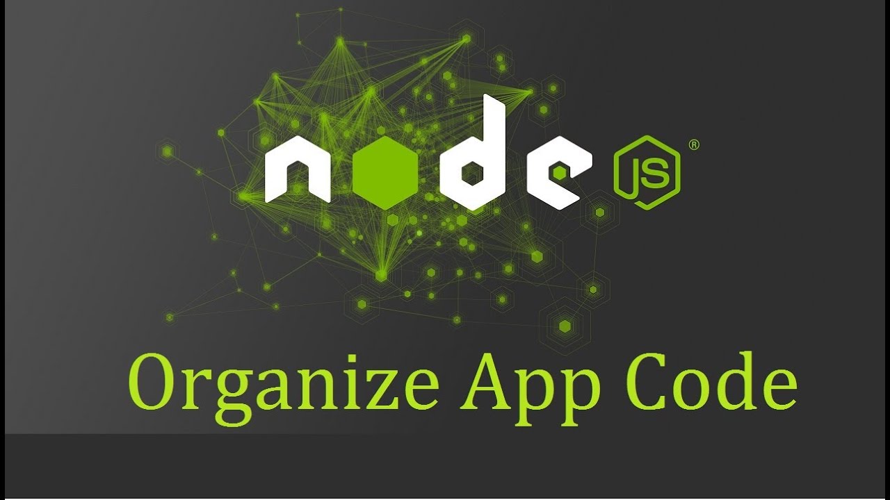 Node js Tutorial for Beginners -13 - Organizing App Code - YouTube