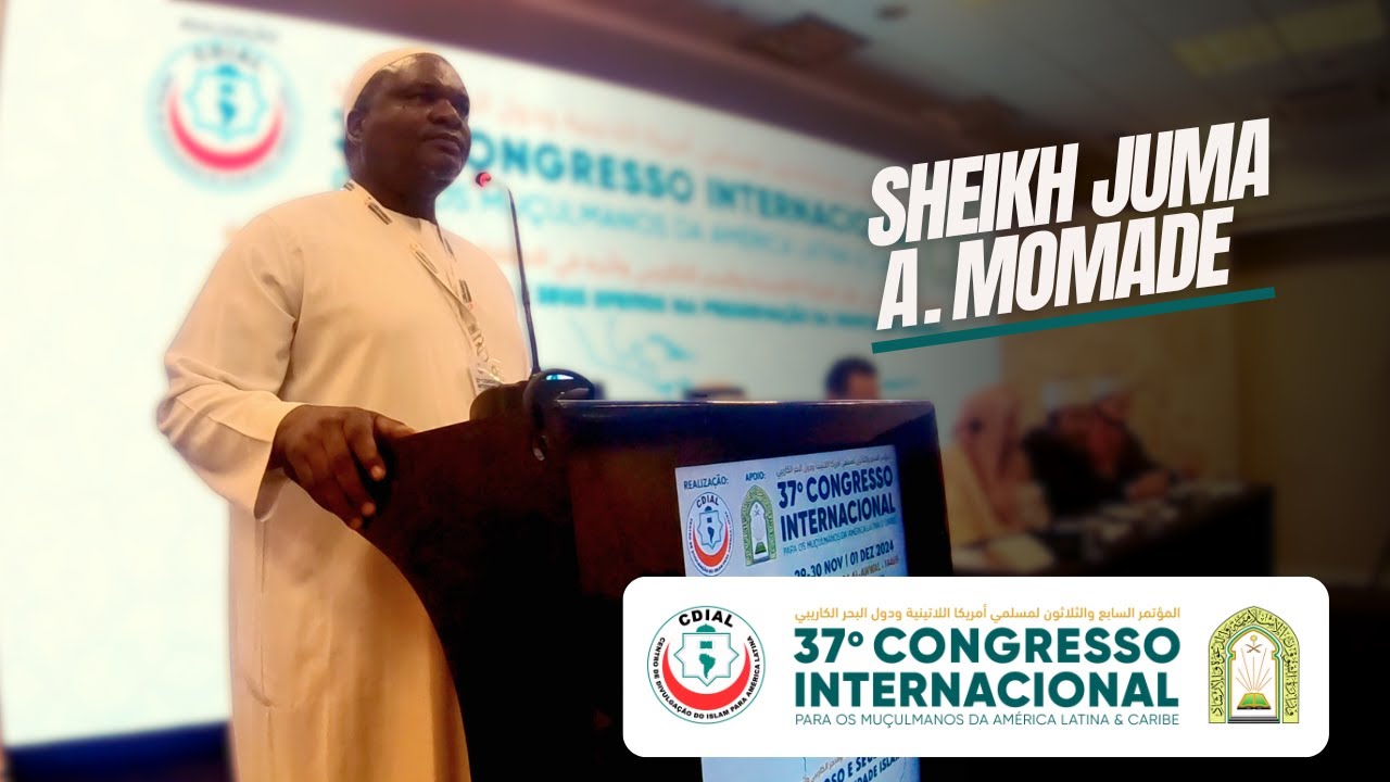 Sheikh Juma A. Momade | 37º Congresso Internacional - YouTube