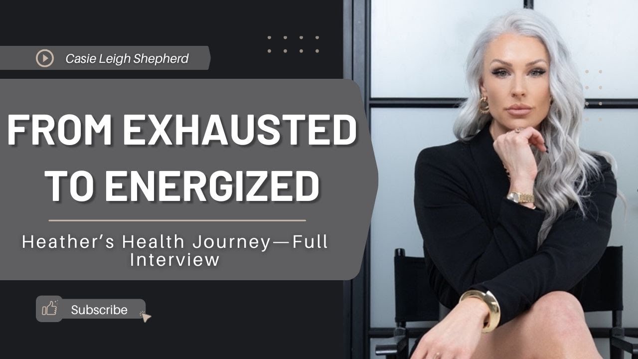 Exhausted To Energized-Heather's Interview & Full Story - YouTube