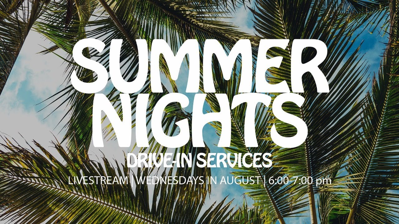 Summer Nights Drive-In Service August 12, 2020 - YouTube