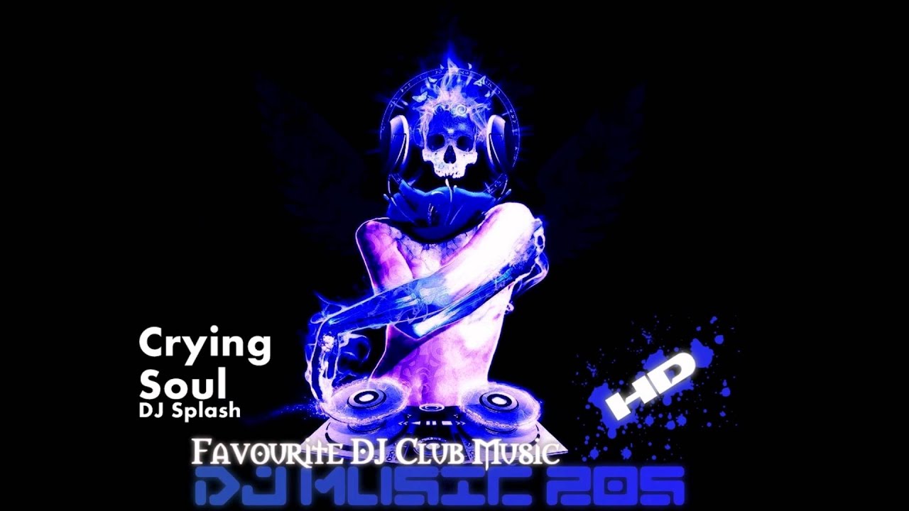DJ Splash - Crying Soul HD - YouTube