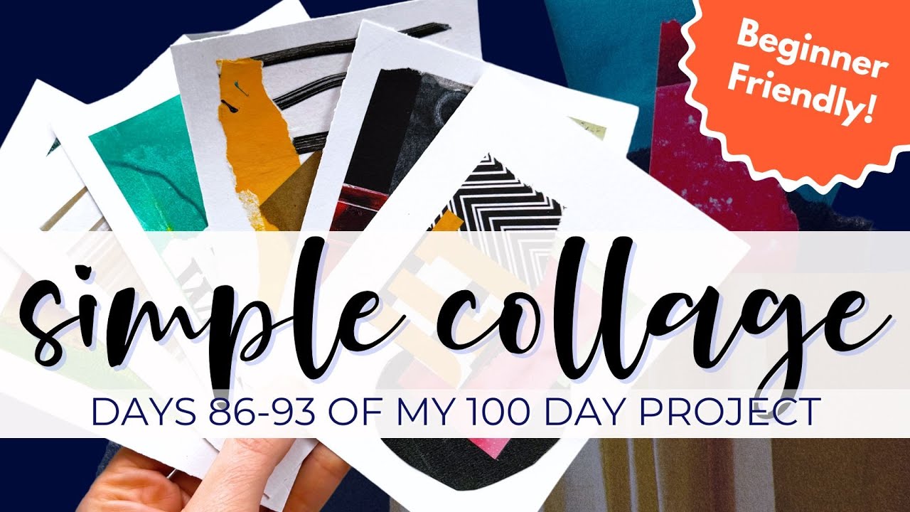 Simple Collage - Days 86-93 of my 100 Day Project - Beginner-Friendly ...