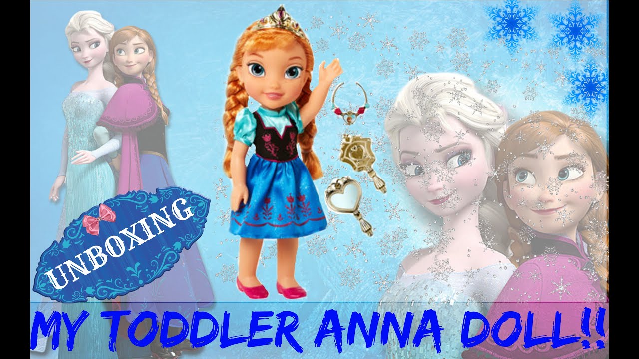 UNBOXING MY ANNA TODDLER DOLL!!!!!!! - YouTube