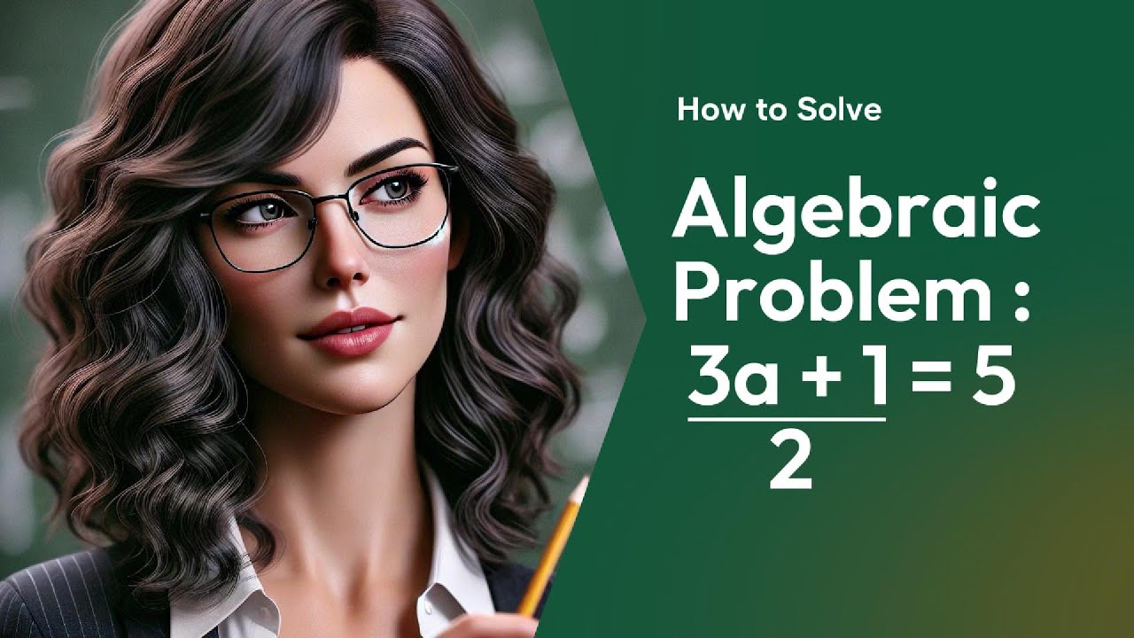 How To Solve 3a 1 2 5 Simple Step by Step Algebra Tutorial