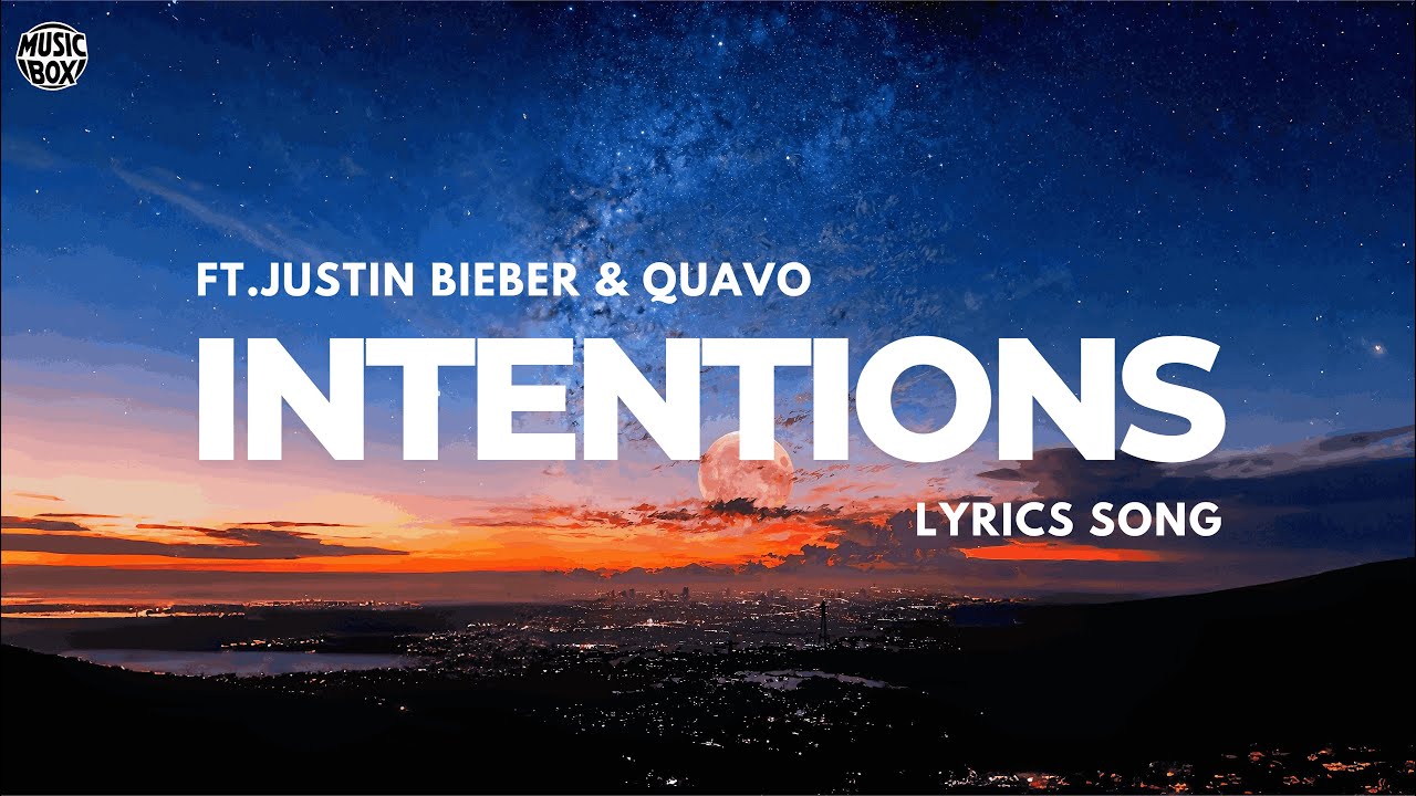 Intentions (Lyrics Song) | FT. Justin Bieber , Quavo | Music Boxx - YouTube