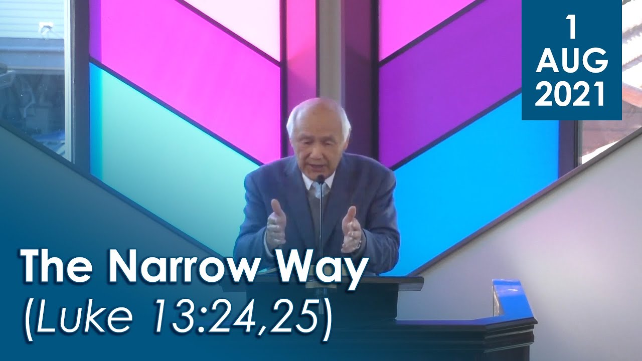 01/08/2021 - The Narrow Way (Luke 13:24,25) - Luke 13:24,25 - Bible Portal