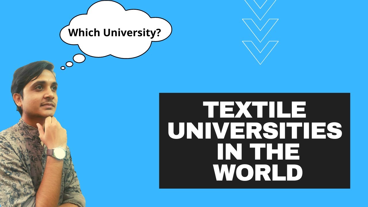 Textile Universities in the World || Textile Institutes || Textile ...