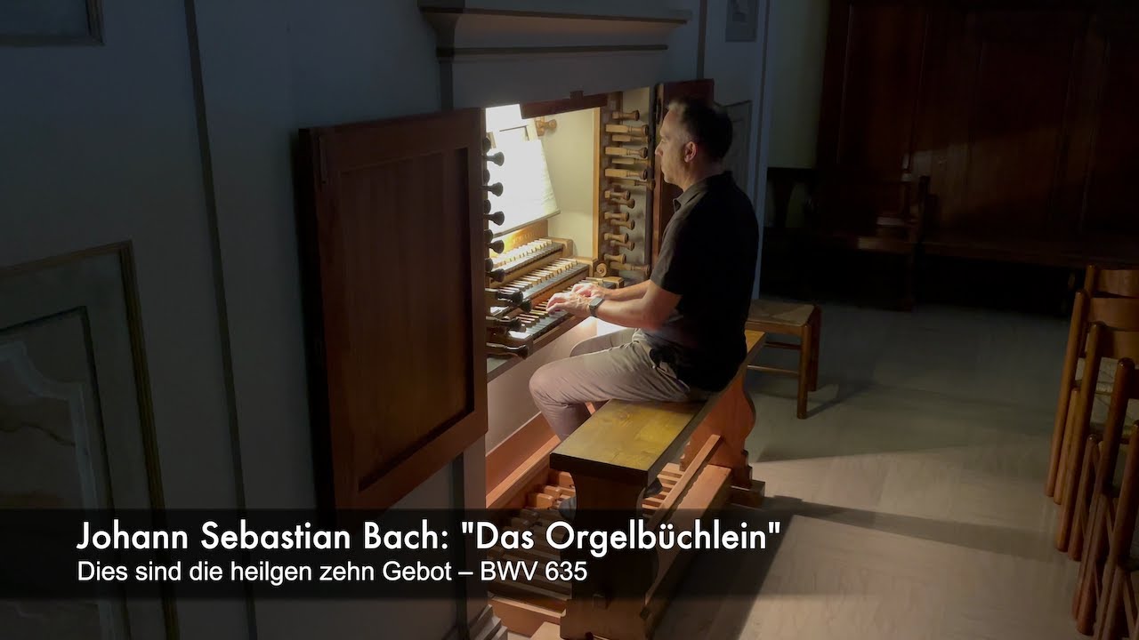 J.S. Bach: "Das Orgelbüchlein" Dies sind die heilgen zehn Gebot , BWV ...