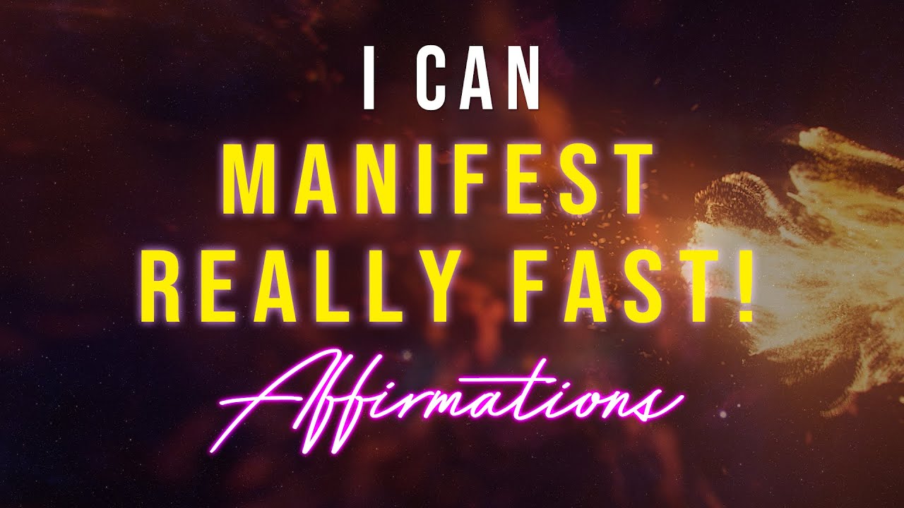 I Can Manifest Really Fast! - Powerful Easy Manifesting Affirmations ...