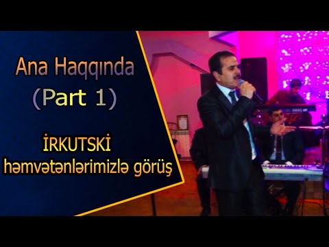 Israil Memmedov - irkutski ( ana haqqinda )