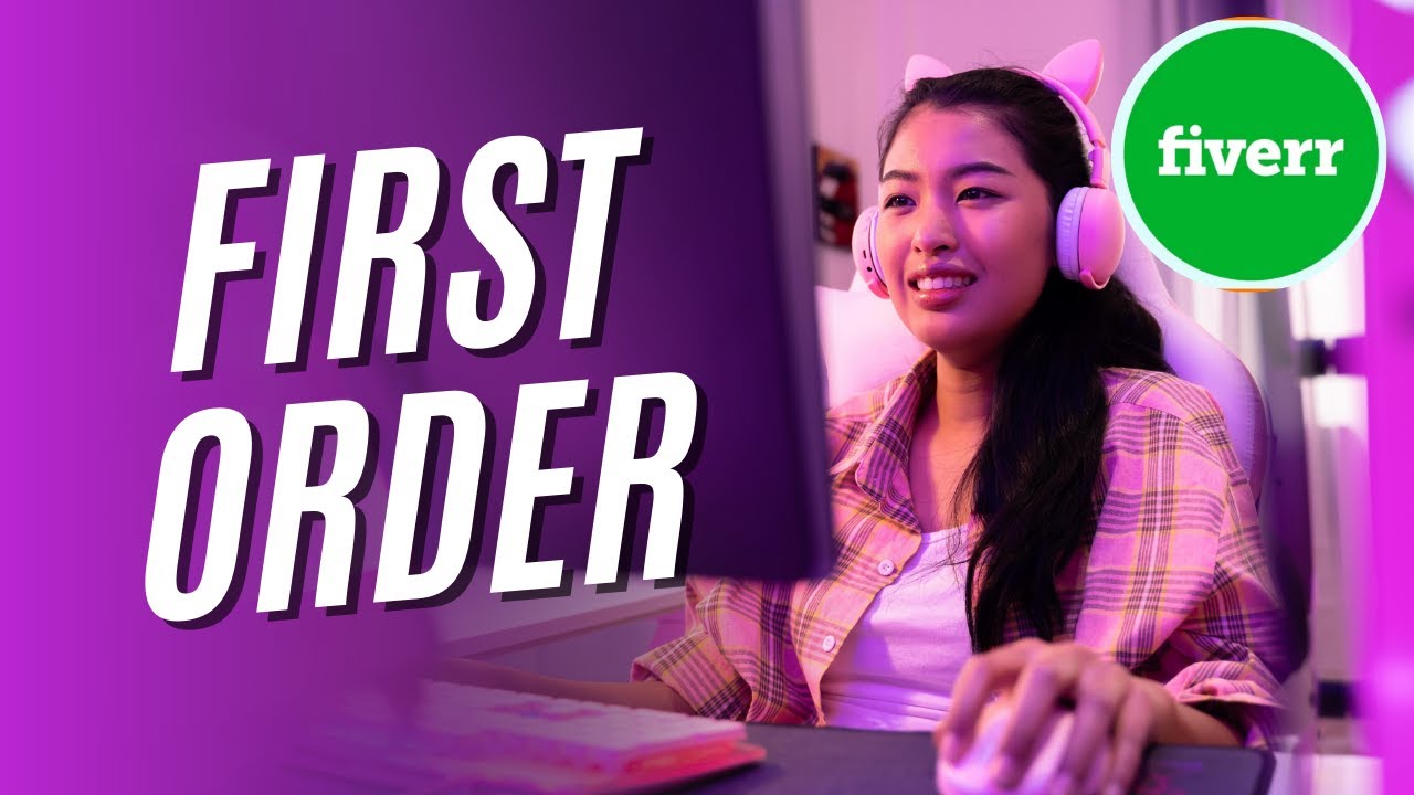 How I Got My FIRST Fiverr Order | Step-by-Step Process & Personal ...