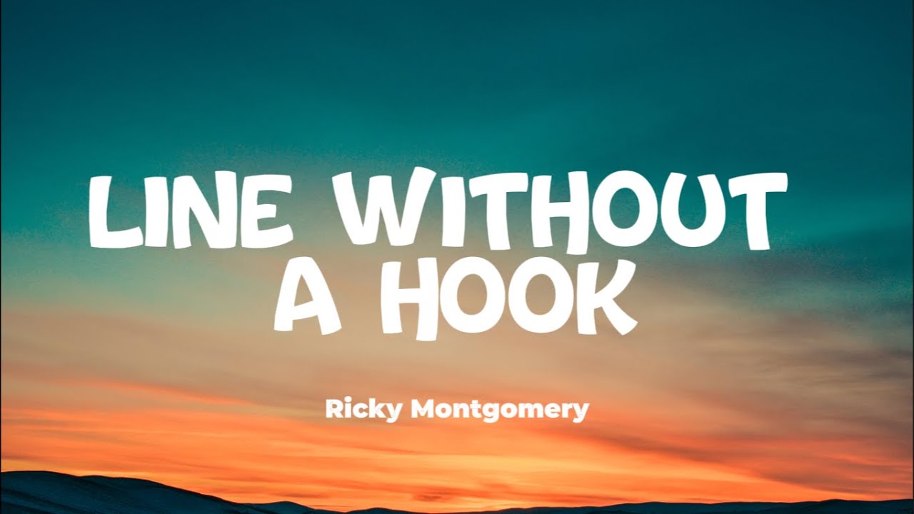 Ricky Montgomery - Line Without A Hook (Lyrics Video) - YouTube