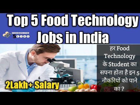 Top 5 Food Technology Jobs in India || Career & Scope in Food ...