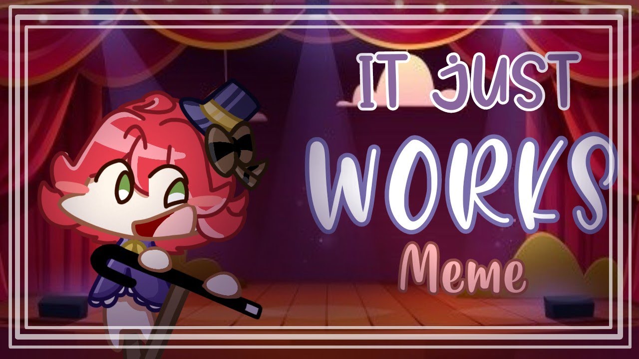 It just work°•||Animation meme - YouTube