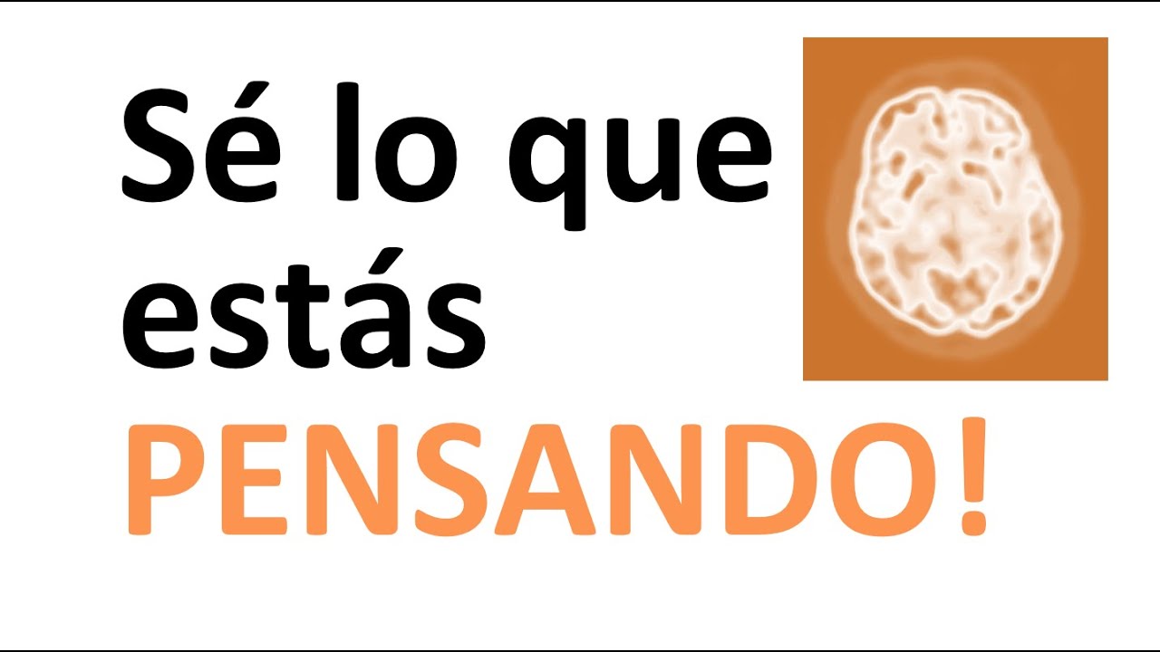 Ponte a la prueba: ¡Sé lo que estás pensando! - YouTube