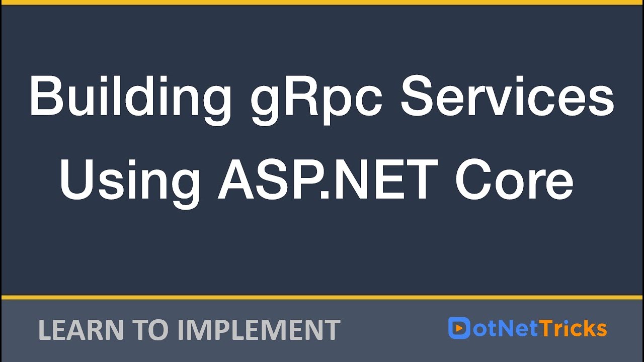 Building Grpc Services Using Asp Core Youtube
