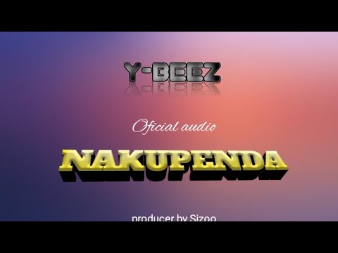 Y-BEEZ - NAKUPENDA_oficial_audio (producer by sizoo) - YouTube