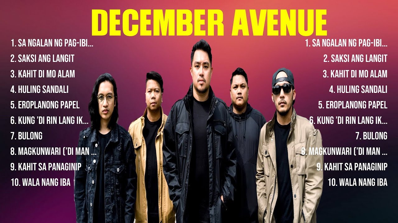 December Avenue The Best Music Of All Time ️ Full Album ️ Top 10 Hits ...