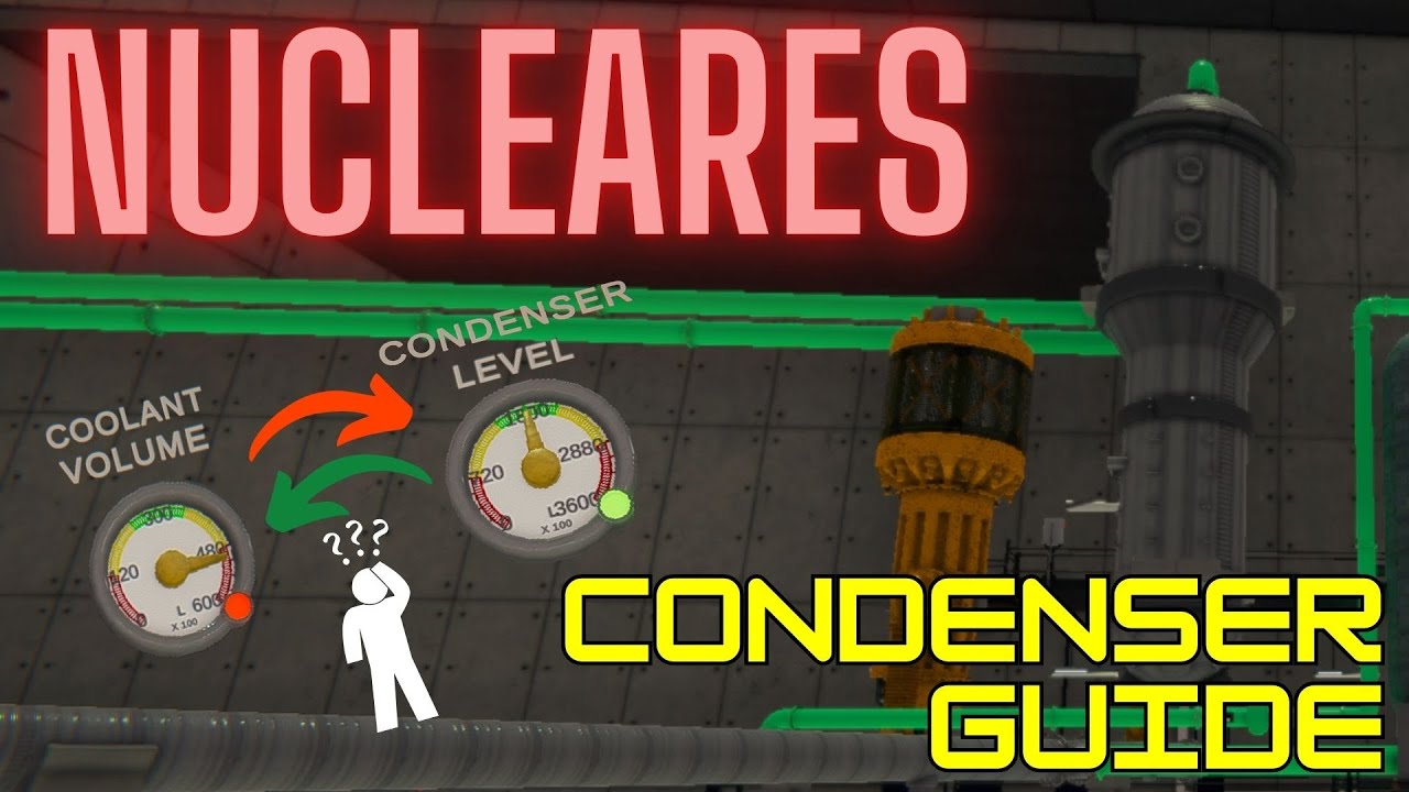 Nucleares - Condenser (Fill Levels) Explanained - YouTube