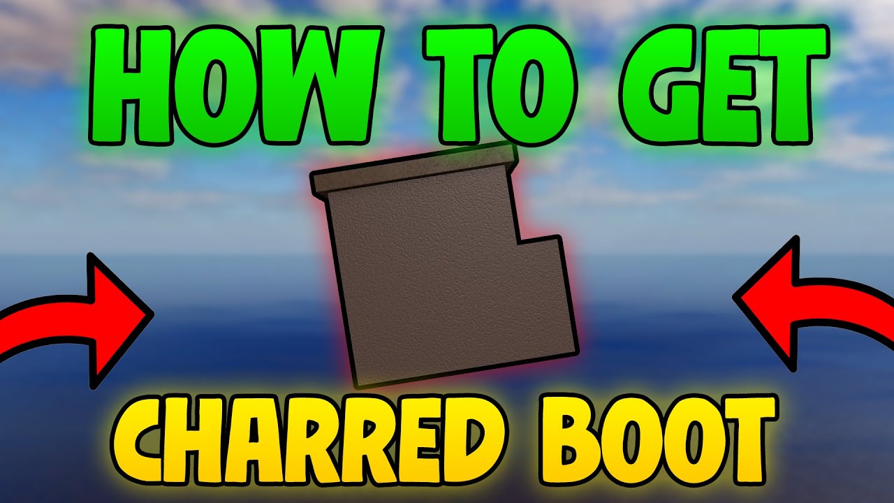 How to Get the Charred Boot in Fisch – How to get Boots in Fisch ...