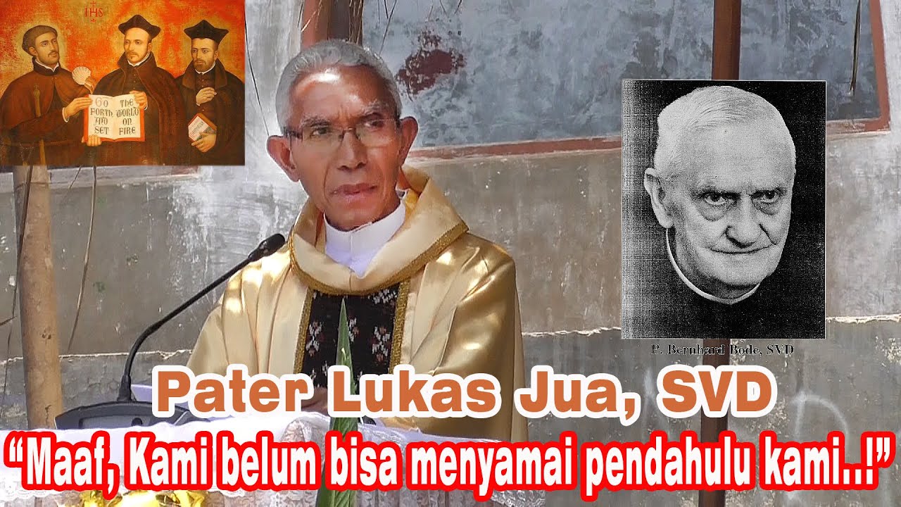 Sambutan Pater Lukas Jua, Provinsial SVD-Ende, Sejarah Awal Karya Misi ...