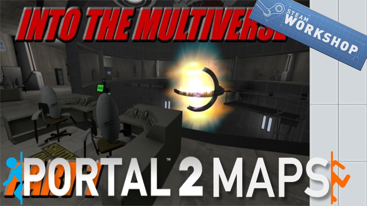 Portal 2 Workshop Maps: Walkthrough [No Commentary] #1 "Into The ...
